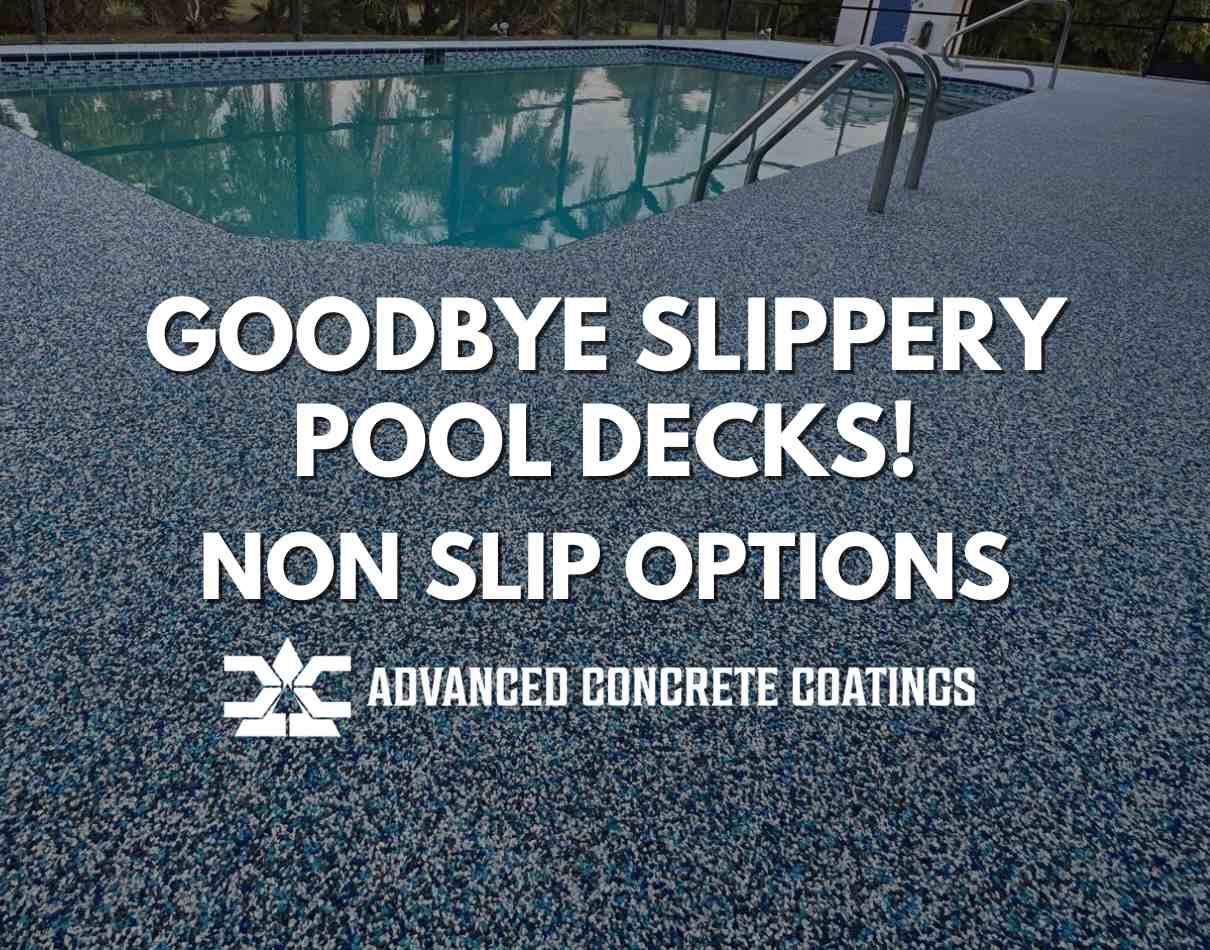 Goodbye Slippery Surfaces · Non Slip Pool Deck Options • Advanced ...